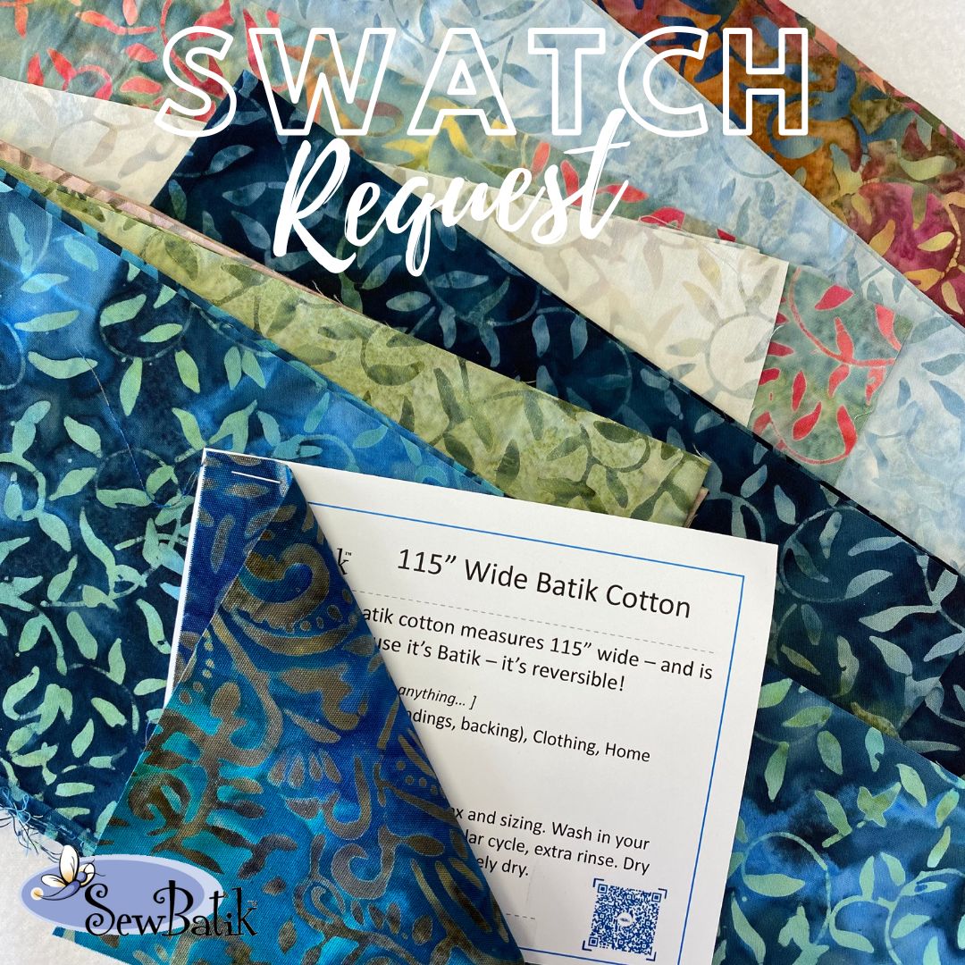 Swatch Request - 112” Batik Cotton – SewBatik